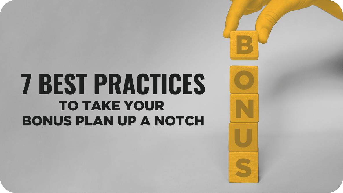 7 Best Practices to Take Your Bonus Plan Up, Up & Away!