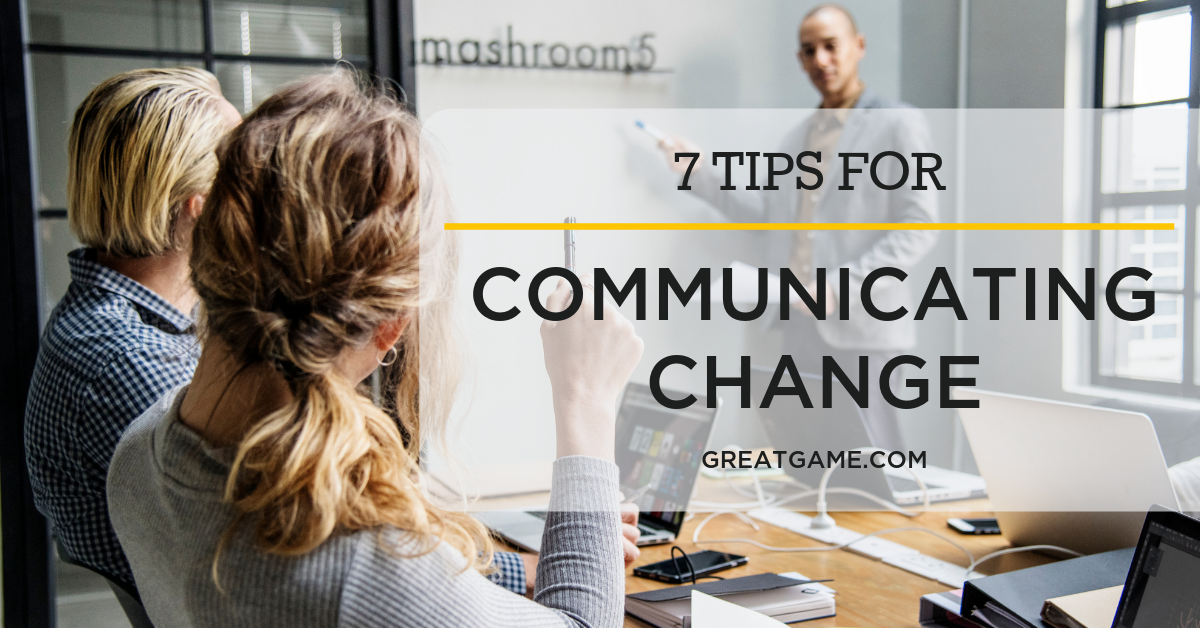 7 Tips for Communicating Change to Your Employees