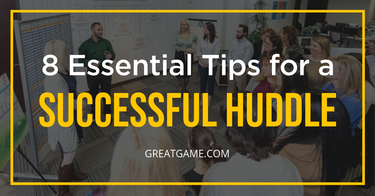 8 Essential Tips for a Successful Huddle
