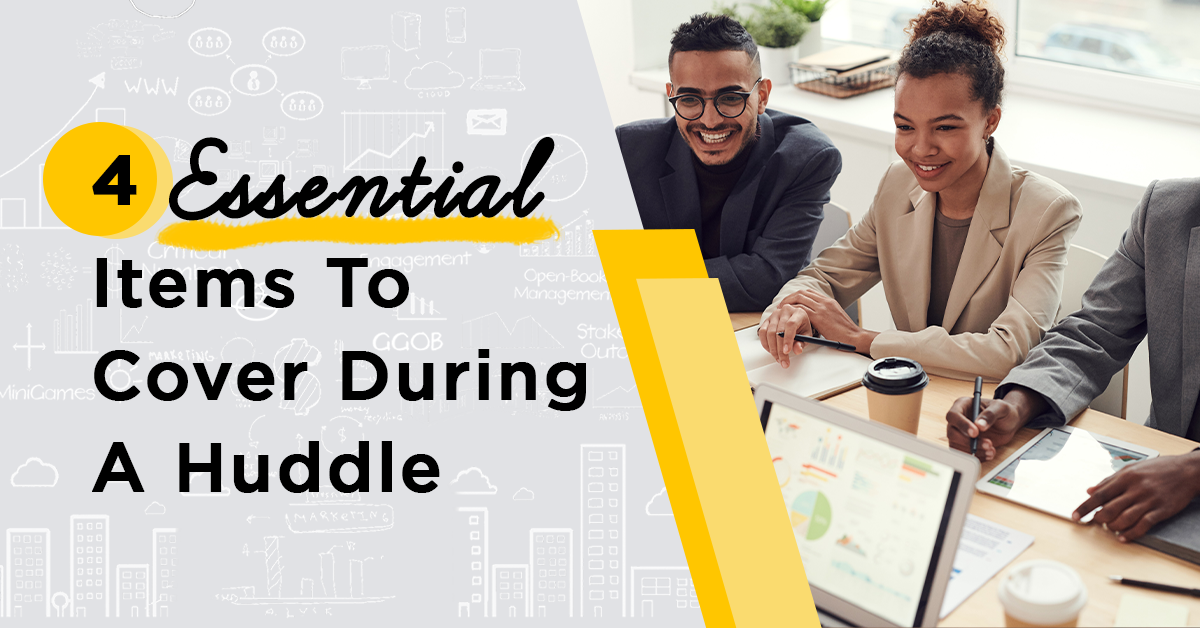 Four Essential Items to Cover During A Huddle at Your Company