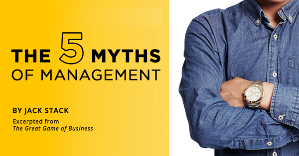The 5 Myths of Management & How to Overcome Them