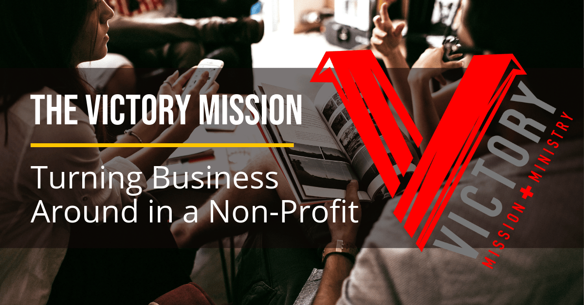 Victory Mission Turning Business Around in a Non-Profit With Open-Book ...