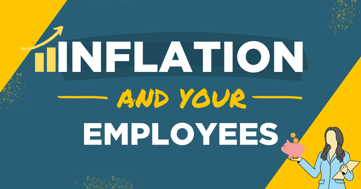 How to Manage Inflation and Your Employees