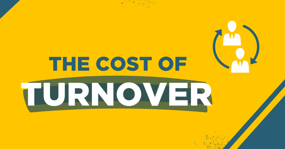Do You Know The Real Cost of Employee Turnover at Your Company?
